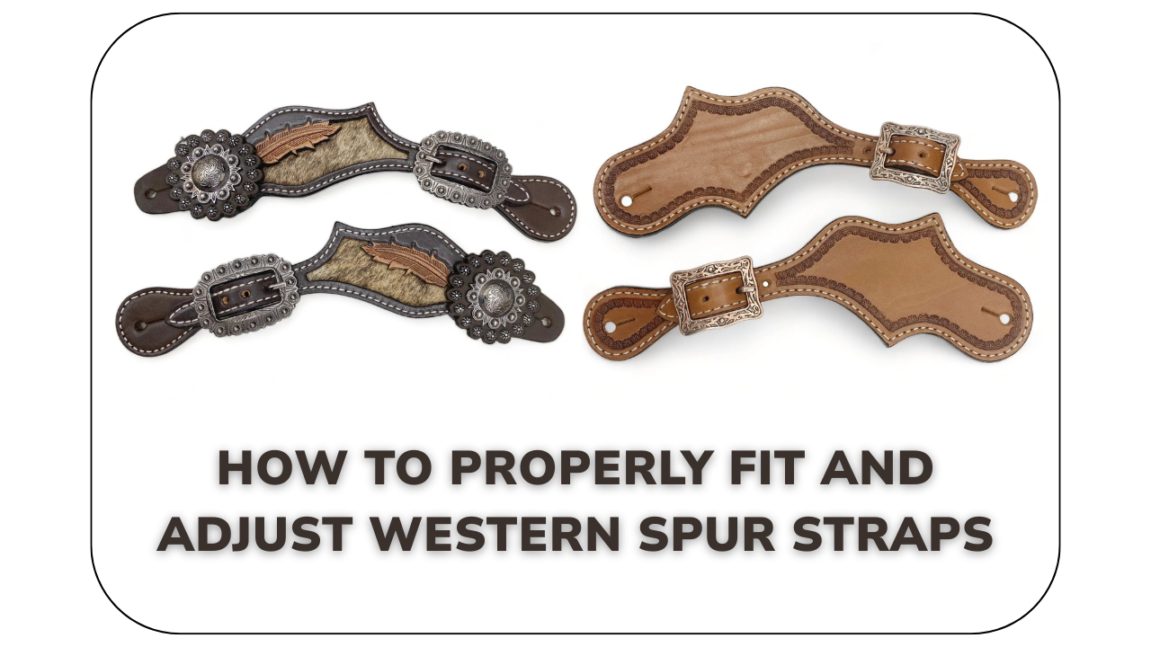 How to Properly Fit and Adjust Western Spur Straps – Mousm